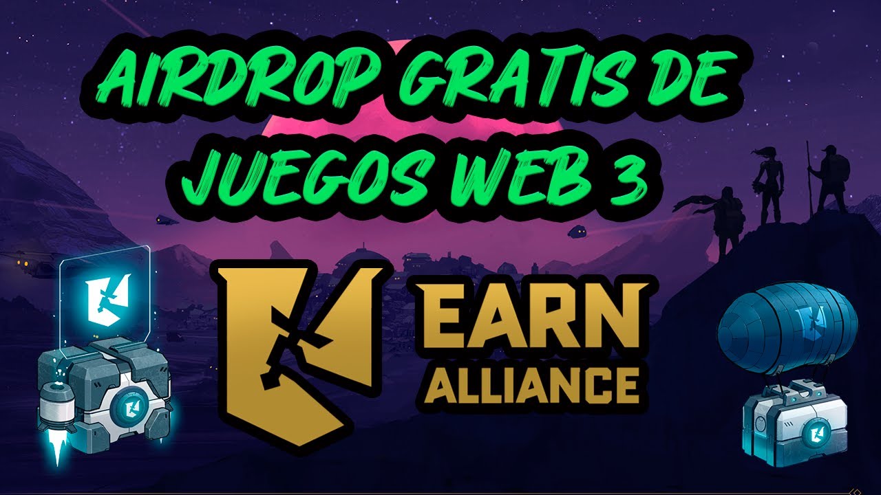 AIRDROP GRATIS DE JUEGOS WEB 3 | EARN ALLIANCE - YouTube