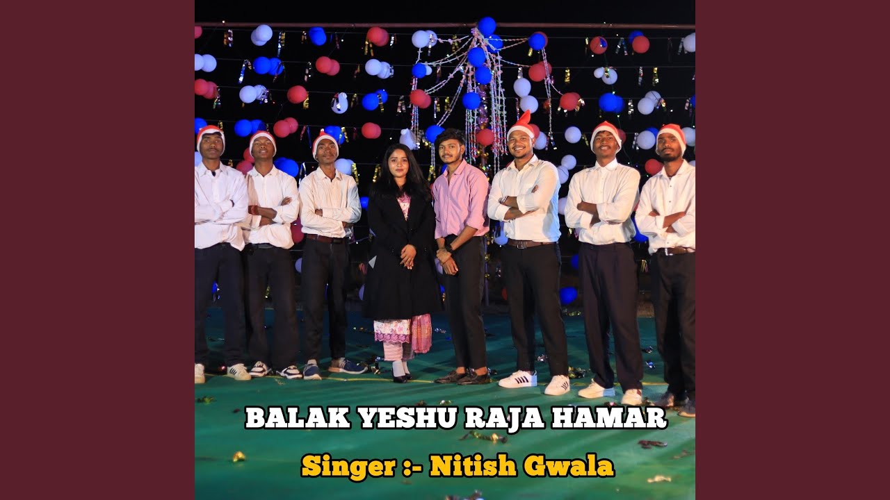 Balak Yeshu Raja Hamar - YouTube