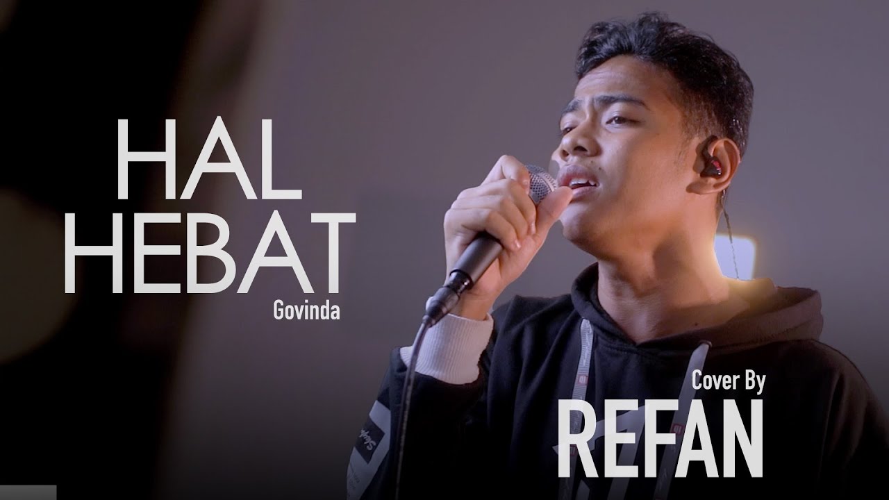 HAL HEBAT - Govinda ( Cover by REFAN) - YouTube
