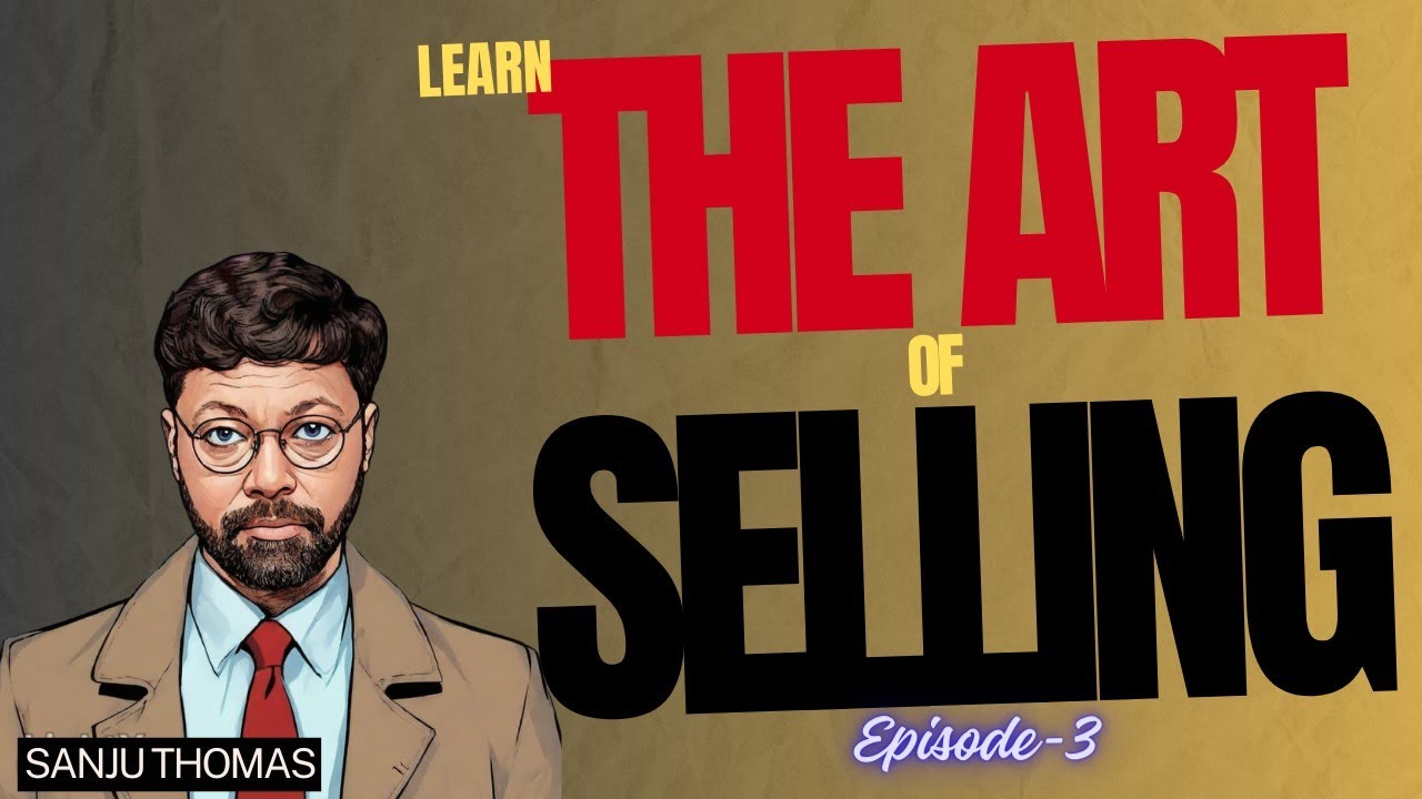 The Art Of Selling | Sales Process | Ep: 03 - YouTube