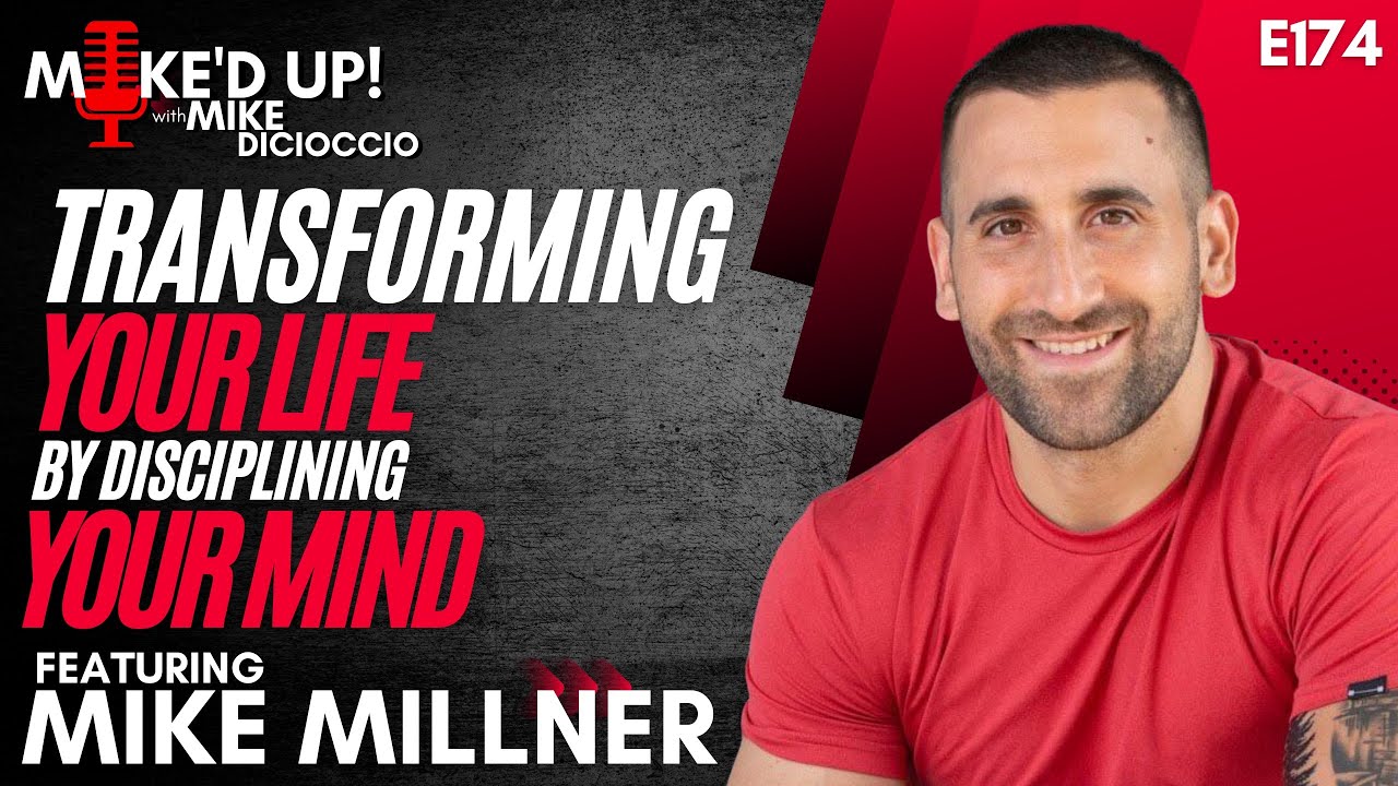 Mike Millner: Transforming Your Life by Disciplining Your Mind #MikedUp ...