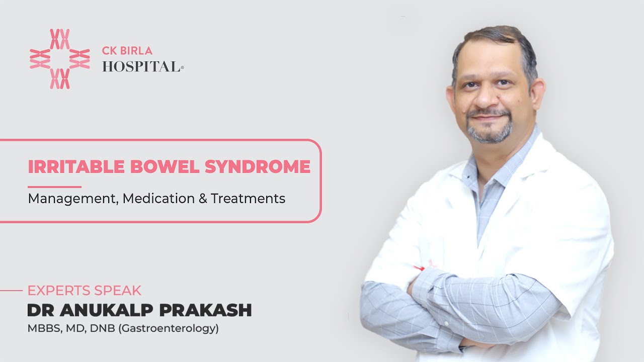 Irritable Bowel Syndrome: Medication and Treatments | Dr Anukalp ...
