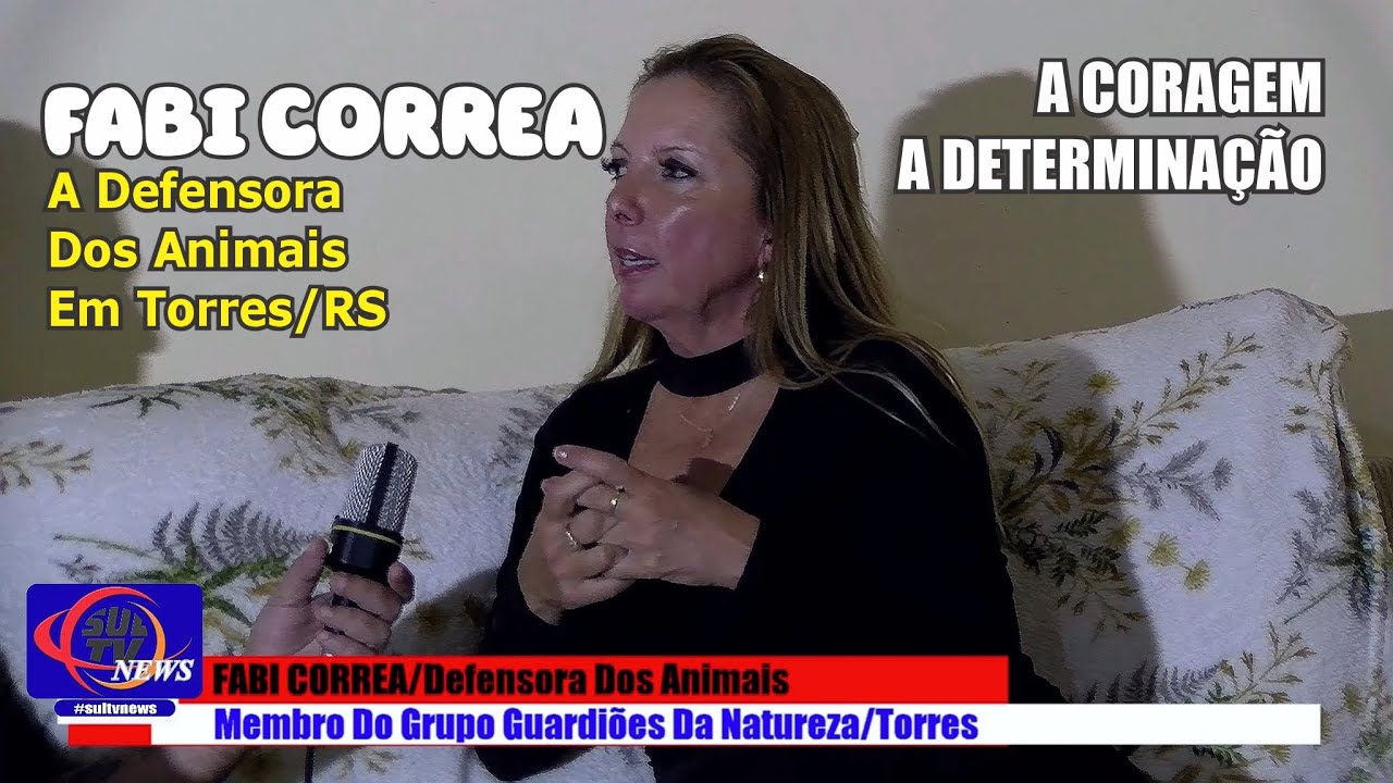 FABI CORREA - A Defensora Dos Animais Em Torres E Membro Do Grupo Guardiões Da Natureza - YouTube