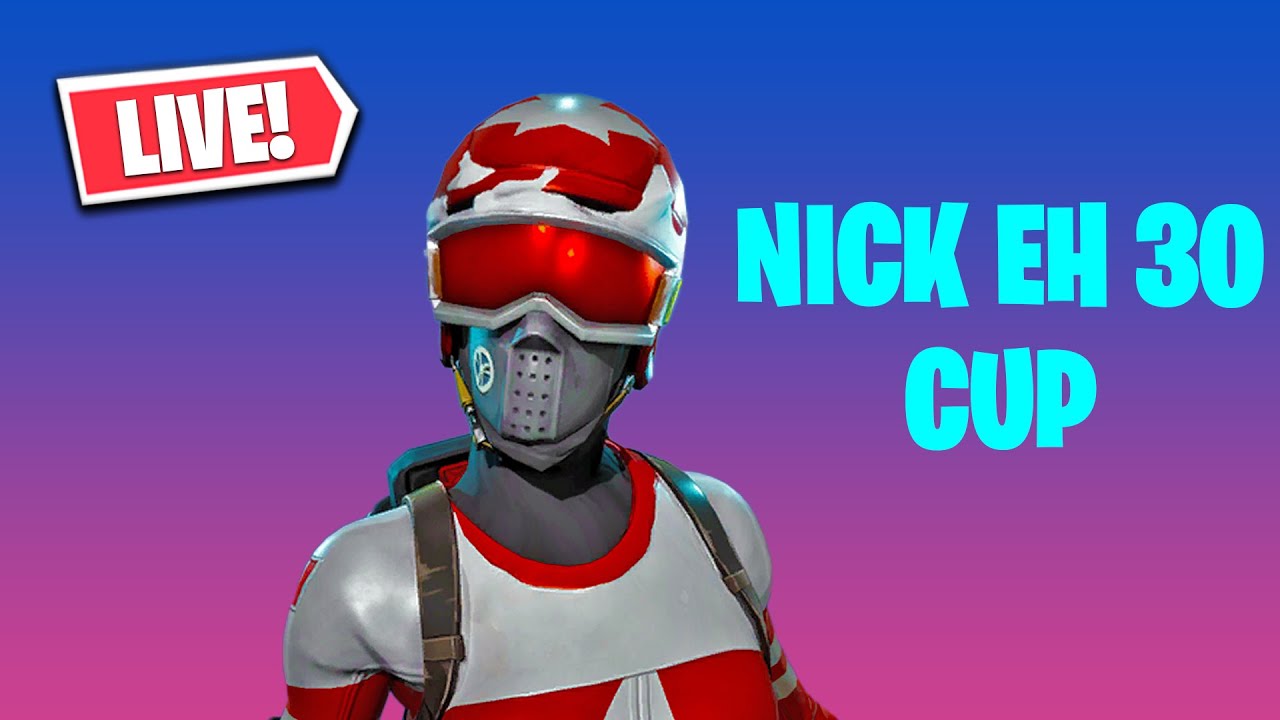 LIVE Fortnite - Nick Eh 30 Cup! - YouTube