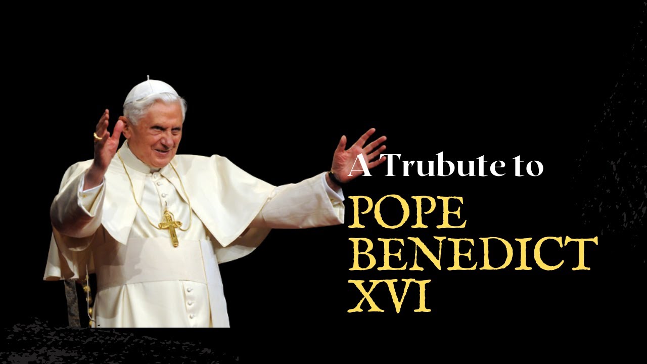 A Tribute to Pope Benedict XVI - YouTube