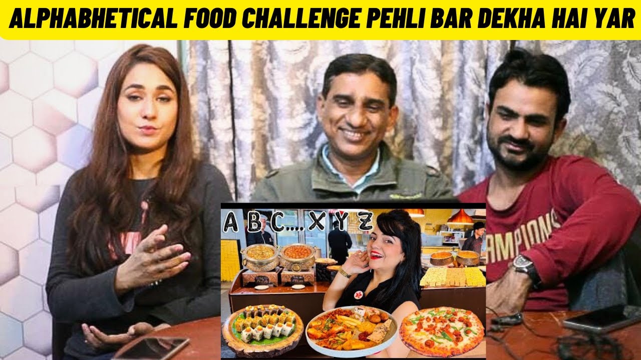 Pakistani Reaction to Alphabetical Food Challenge in Buffet | Food ...