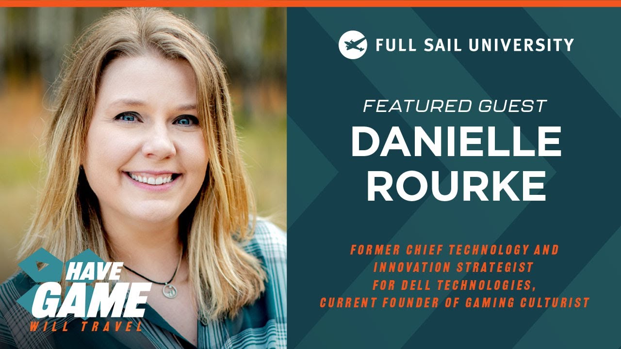 Have Game, Will Travel: Danielle Rourke (Gaming Culturist) | Full Sail ...