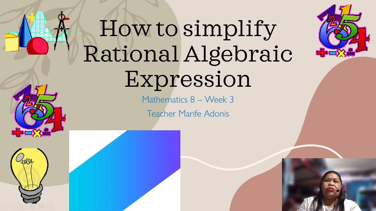 How to simplify Rational Algebraic Expression II Teacher Marife Adonis ...