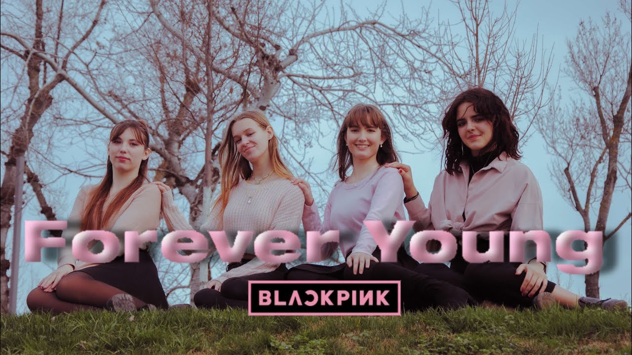 [KPOP IN PUBLIC FRANCE] BLACKPINK- ‘Forever Young‘ | Dance Cover by NEBULA CREW - YouTube
