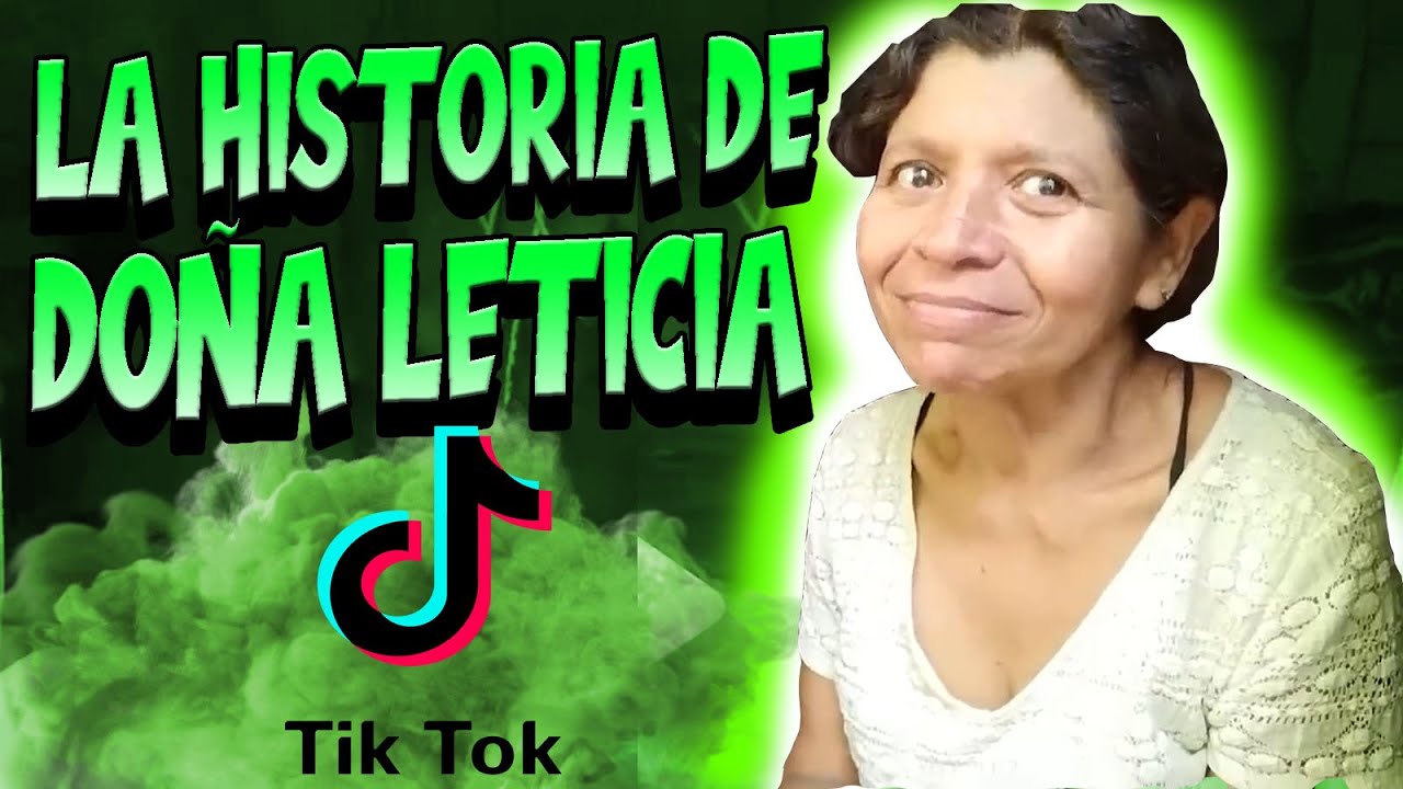 LA HISTORIA DE DOÑA LETICIA - VIRAL EN TIKTOK - YouTube
