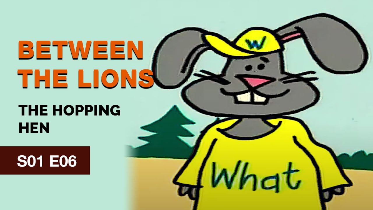 Between The Lions S01 E06 - The Hopping Hen | Kids Learning Videos ...