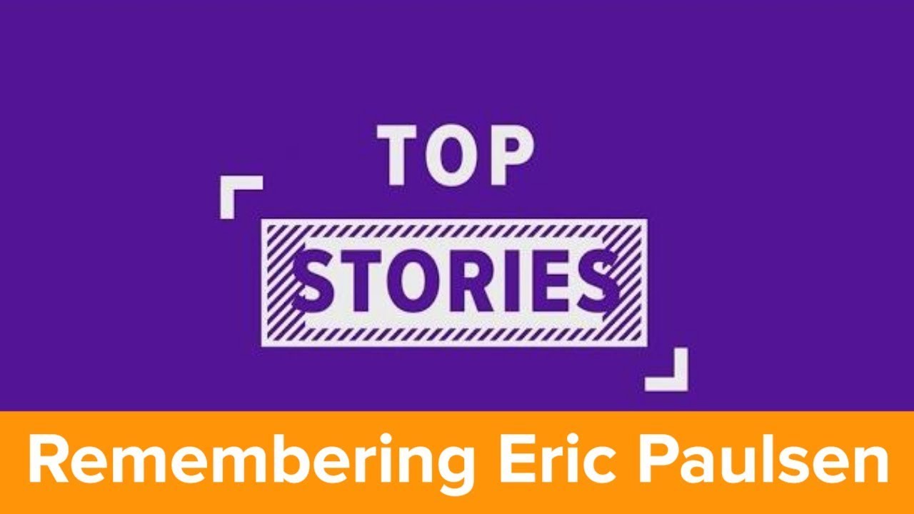 Top Stories: Remembering Eric Paulsen - YouTube