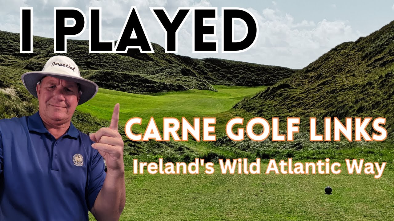 I Played Carne Golf Links on Ireland's Wild Atlantic Way - YouTube