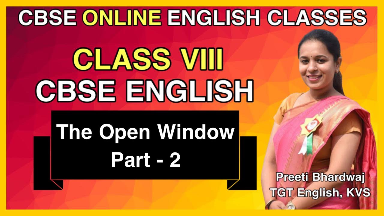 The Open Window | Class 8th CBSE | Preeti Bhardwaj | English By Preeti ...