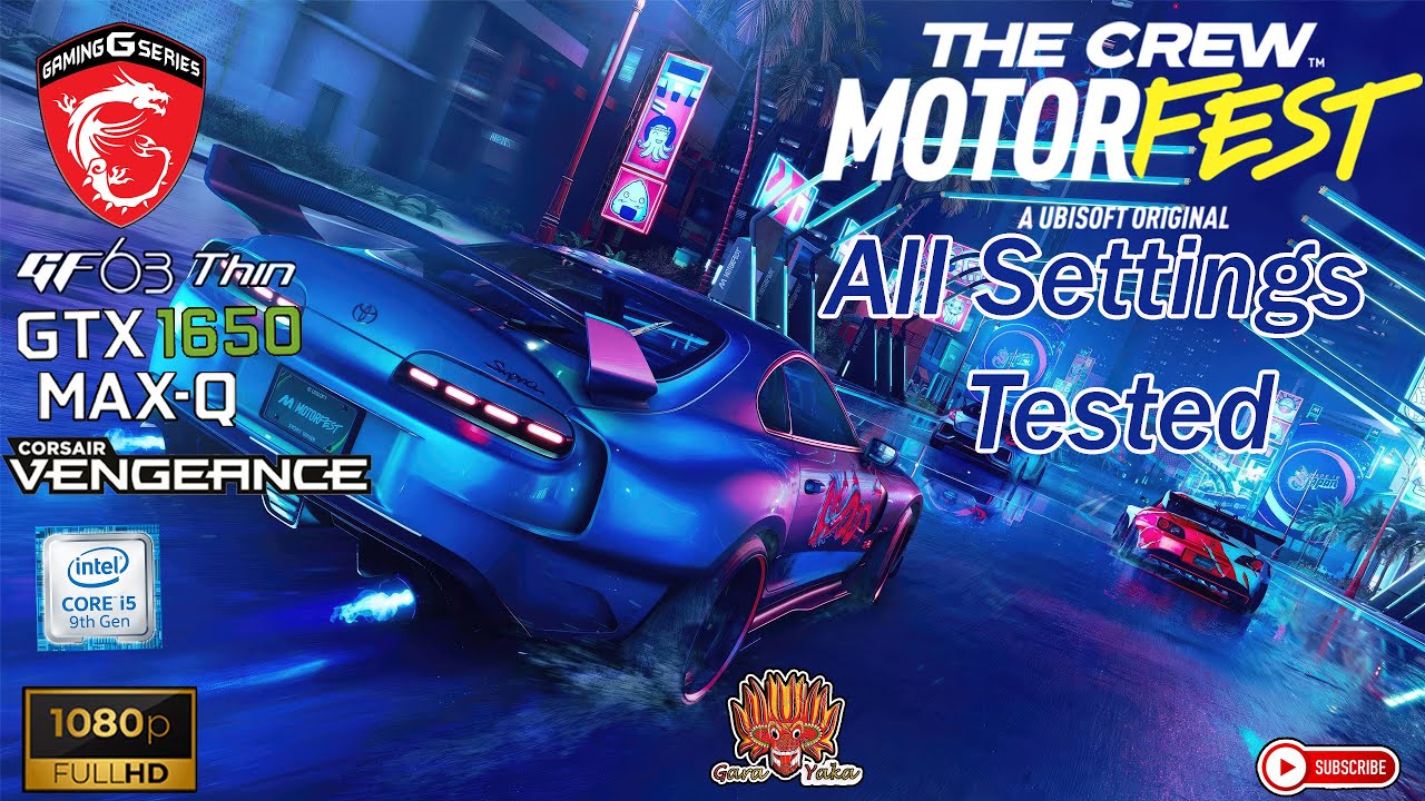 The Crew Motor Fest | All Settings Tested | MSI GF63| 1650 Max Q |16GB ...
