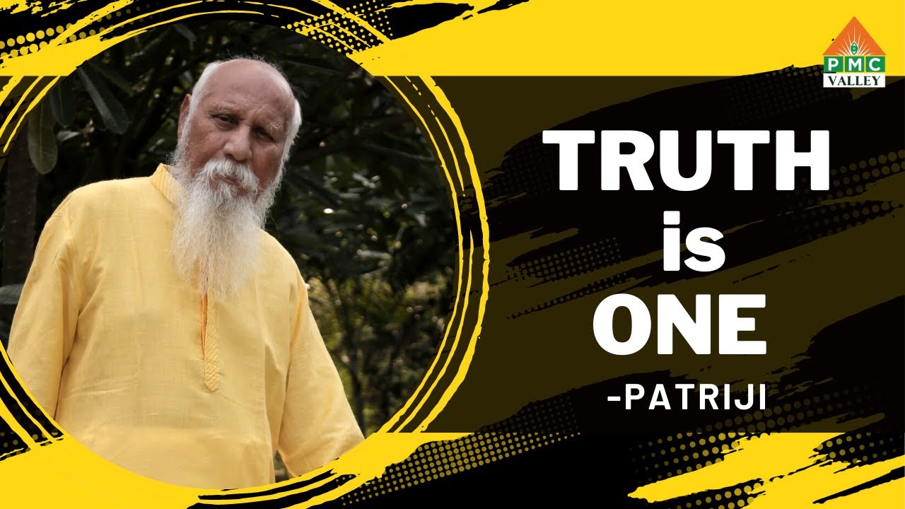 Truth is ONE | Patriji | Pearls of wisdom | Pyramid Valley ...