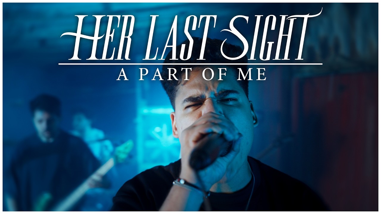 Her Last Sight - "A Part Of Me" | (Official Music Video) - YouTube