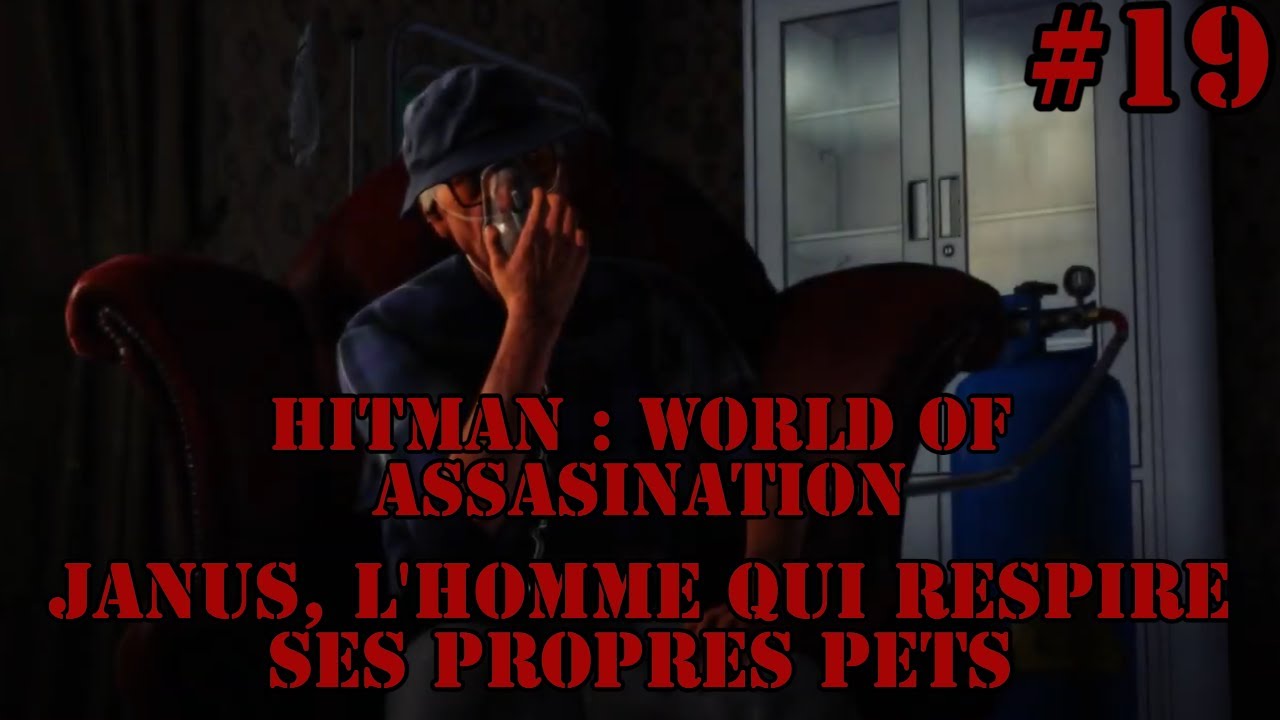 Hitman : World of assasination #19 : Janus, l'homme qui respire ses ...