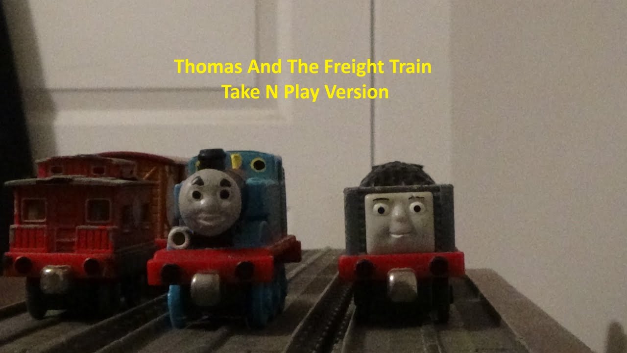 Thomas And The Freight Train Take N Play Remake - YouTube