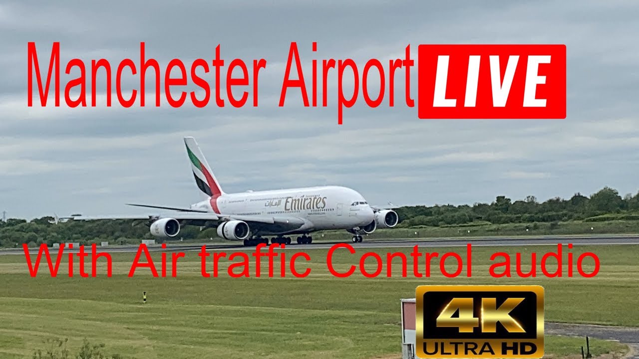 Manchester Airport live with ATC audio - YouTube