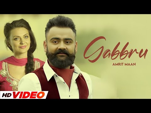 Gabbru (HD Video) | Amrit Maan | New Punjabi Songs 2025 | Latest Punjabi Songs 2025