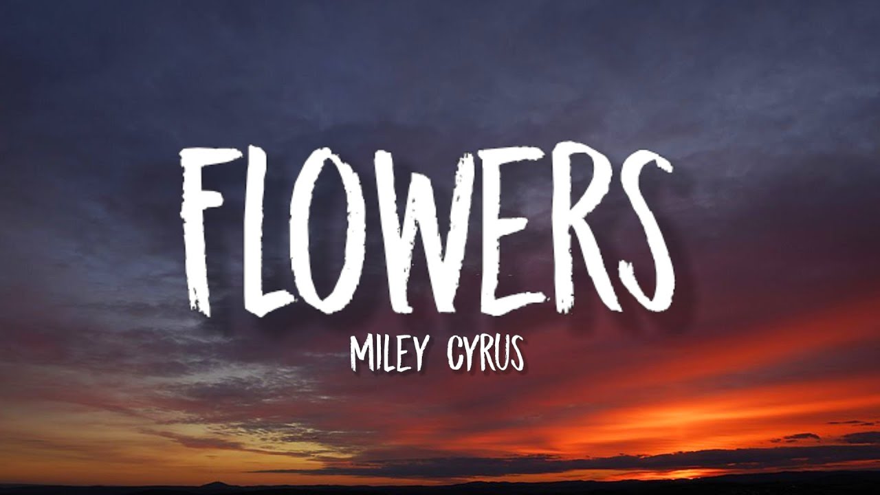 Miley Cyrus - Flowers (Lyrics) "I can buy myself flowers" - YouTube