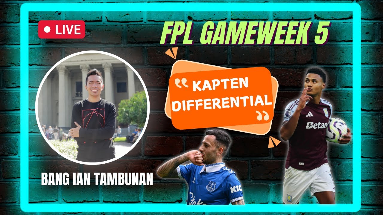 LIVE - FPL Tips Gameweek 5: BYE EZE! KAPTEN DIFFERENTIAL, Fantasy Premier League Indonesia - YouTube
