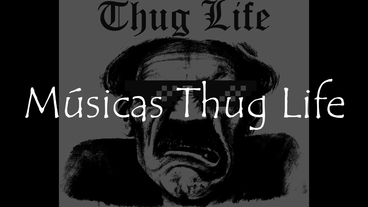 Nome das músicas thug life que você não sabe o nome - YouTube Music