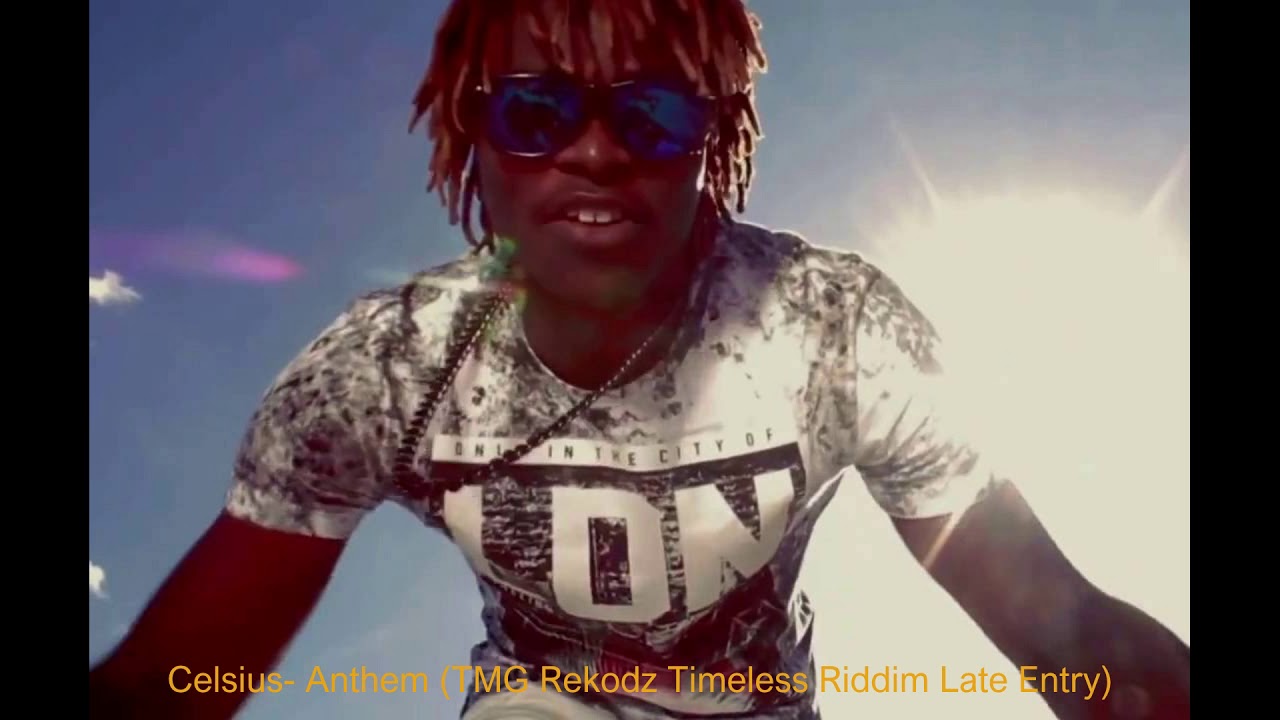 Celsius- Anthem (TMG Rekodz Timeless Riddim Late Entry) - YouTube