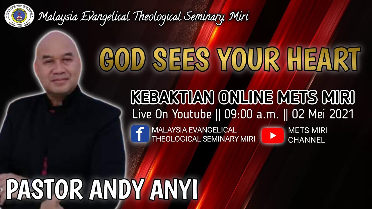 GOD SEES YOUR HEART || PASTOR ANDY ANYI || KEBAKTIAN ONLINE METS MIRI ...