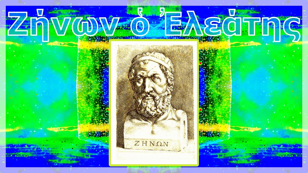 🟦 Zeno of Elea / Ζήνων ὁ Ἐλεᾱ́της / Philosophical thought / Zeno's ...