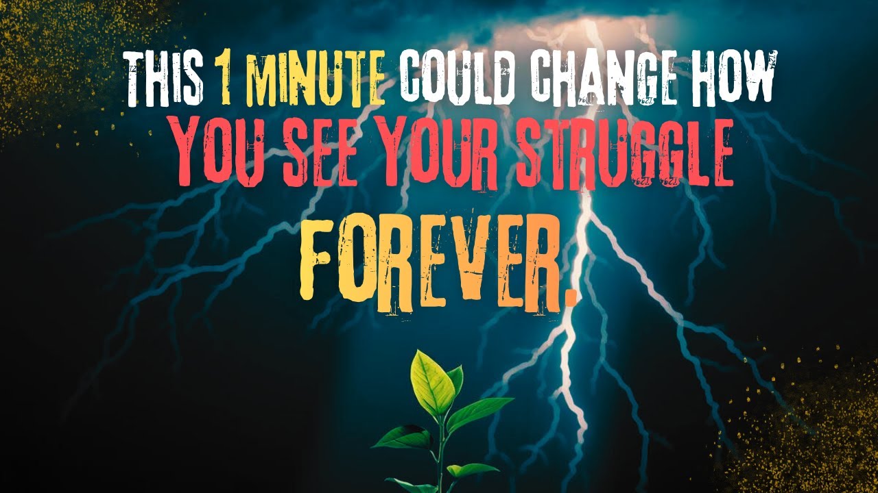 This 1 minute could change how you see your struggle forever. 🎯 # ...
