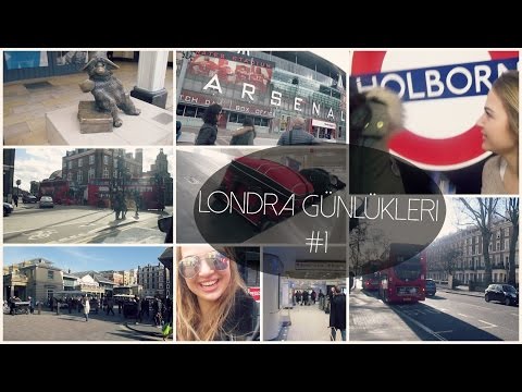 Londra Günlükleri #1