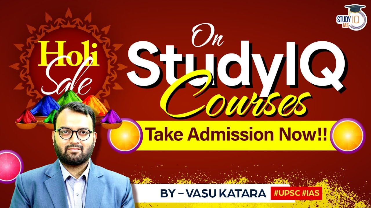 Join Study Iq IAS Courses | Holi Sale is live | Huge discounts ...
