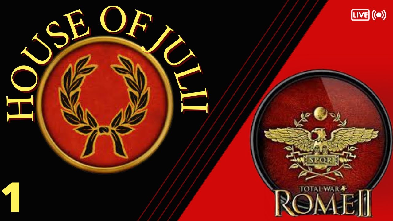 TOTAL WAR ROME 2 HOUSE OF JULII CAMPAIGN - YouTube