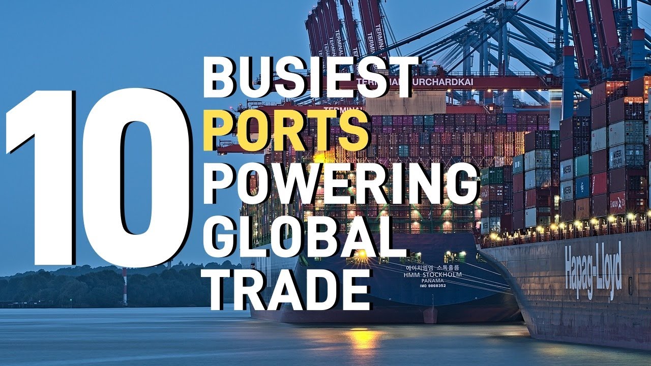 The Top 10 Busiest Ports in the World, lets Explore who are they # ...