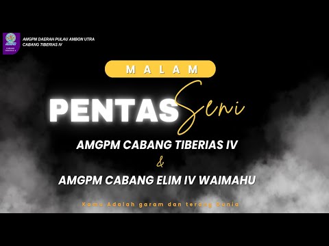 Malam Pentas Seni AMGPM Cabang Elim IV Waimahu & Cabang Tiberias IV | Sabtu, 11 Oktober 2025