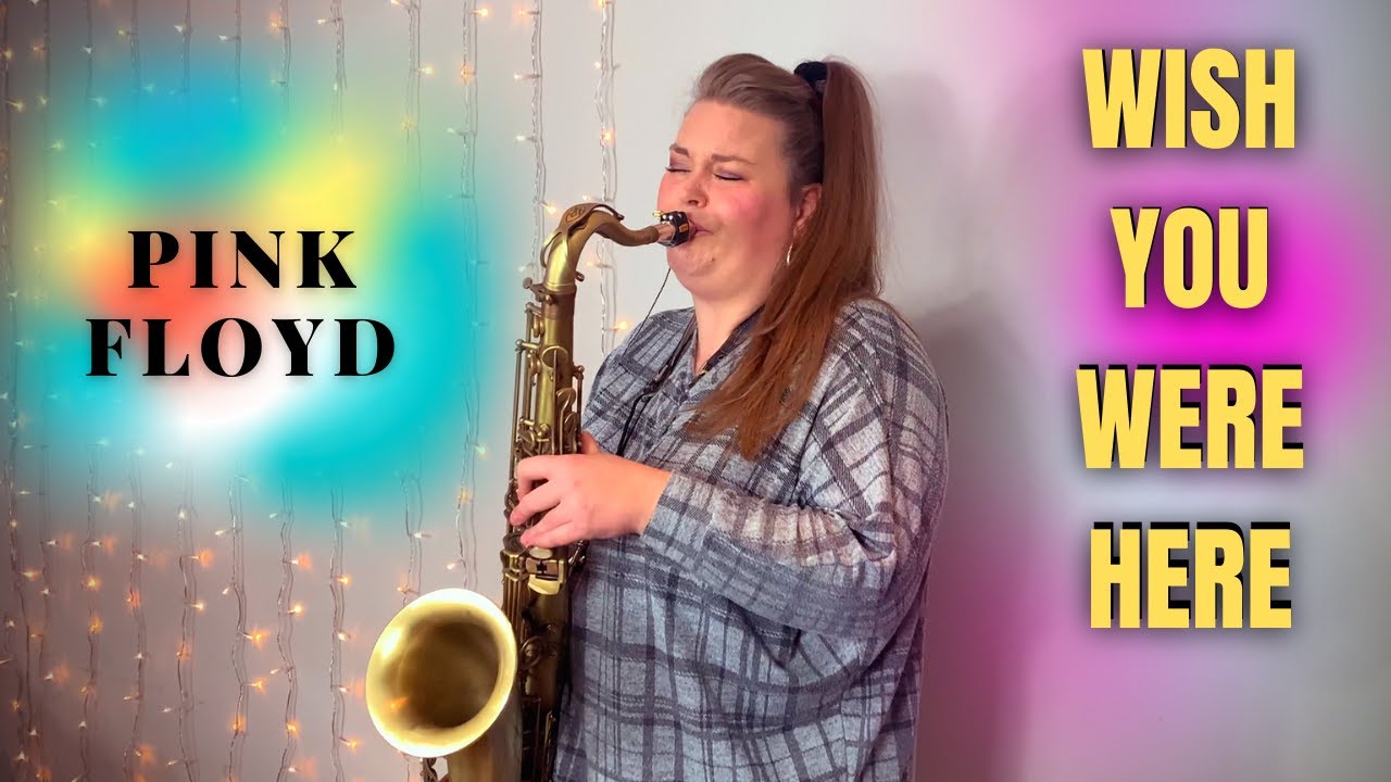 WISH YOU WERE HERE (Pink Floyd) Saxophone | A Passionate Version by ...