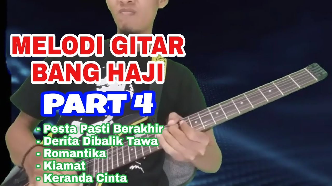 MELODI GITAR LAGU BANG HAJI RHOMA IRAMA ( PART 4 ) - YouTube Music