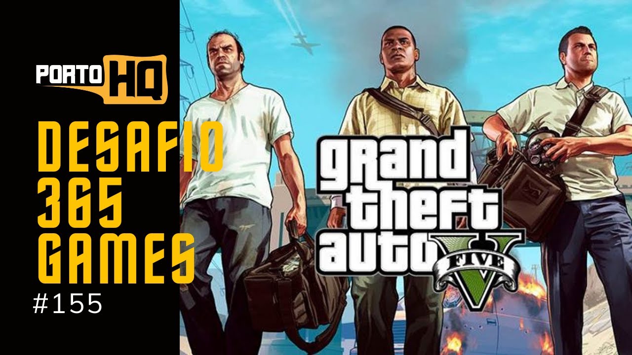365 Games #155 - Grand Theft Auto V - YouTube