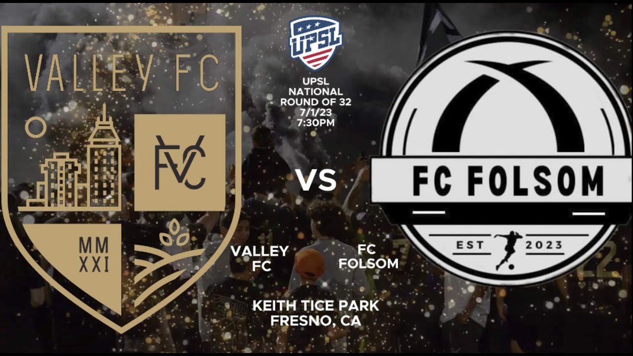 Valley FC VS FC FOLSOM Playoffs Round of 32 - YouTube