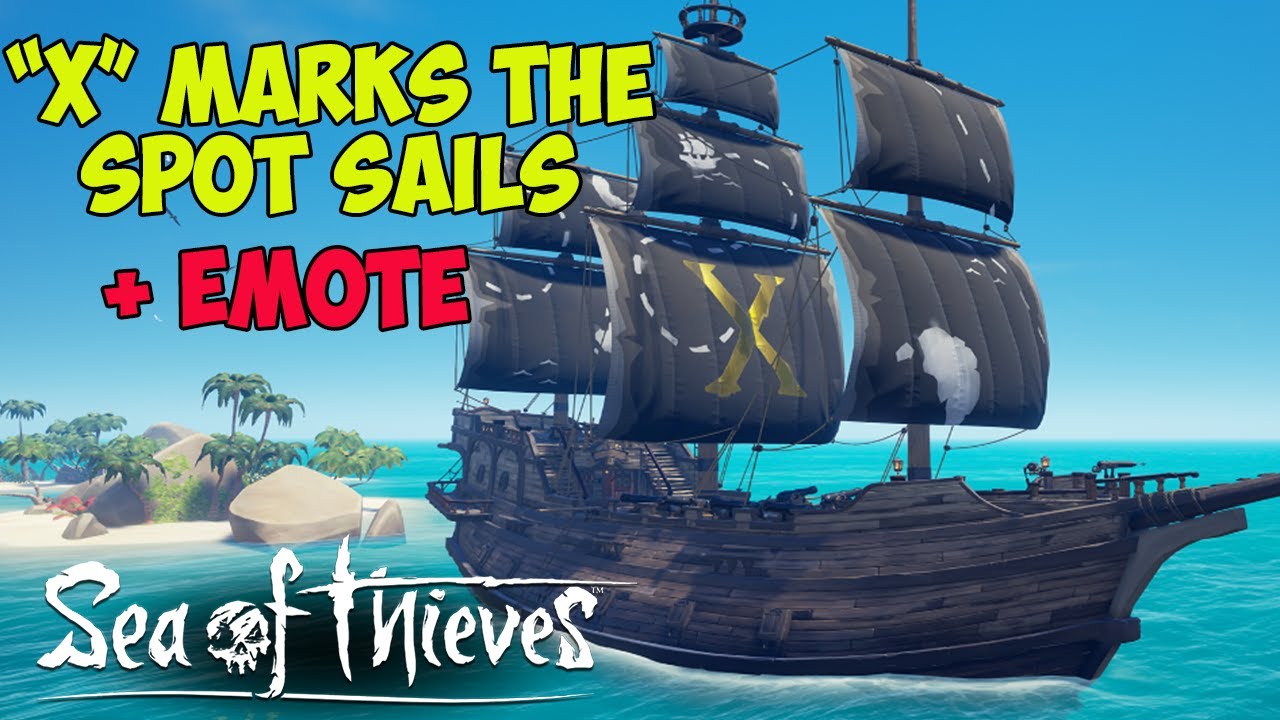 Sea of Thieves: GET your X marks the spot sails + emote - Legends of ...