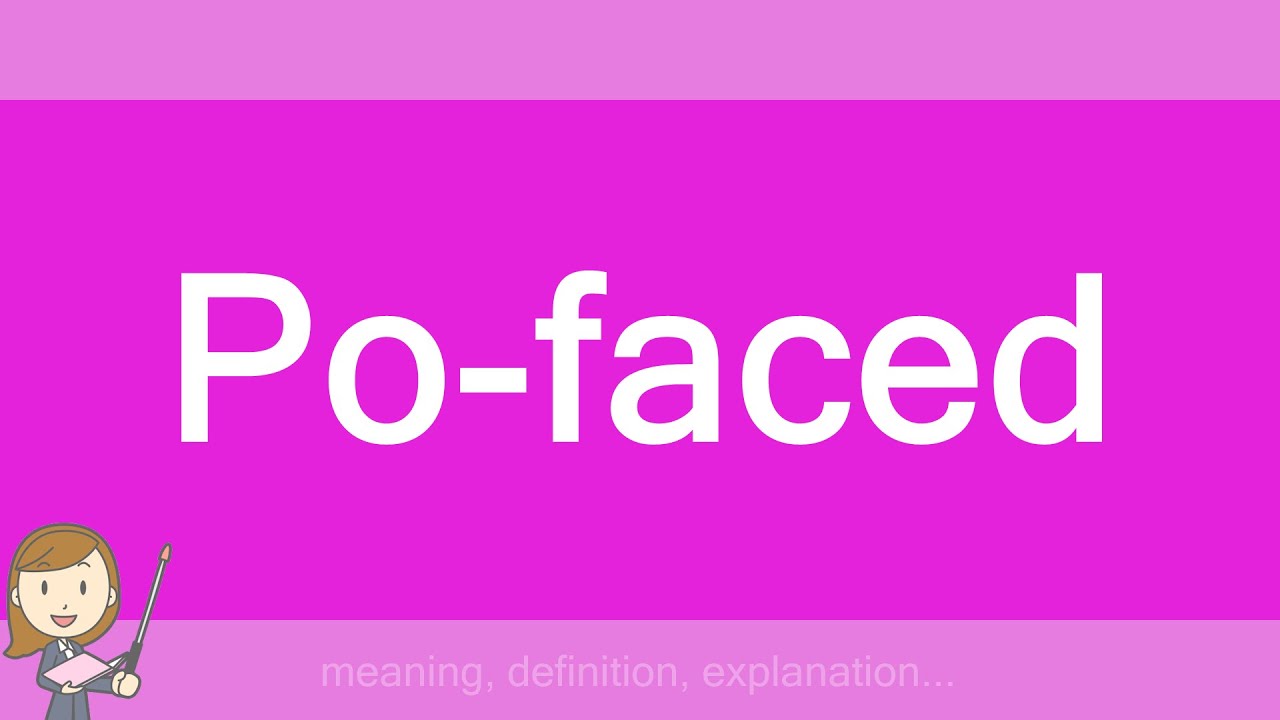Po-faced - YouTube