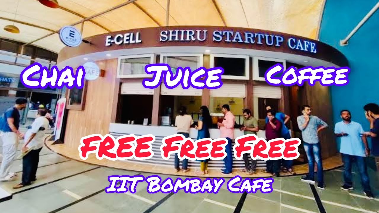 Free Juice, Tea & Coffee | SHIRU CAFE | IIT Bombay - YouTube