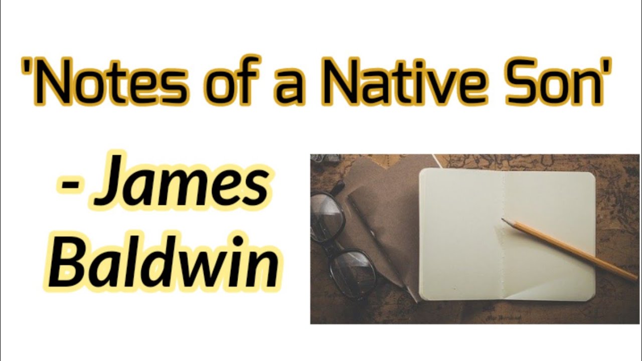 Summary of 'Notes of a Native Son' by James Baldwin in hindi - YouTube