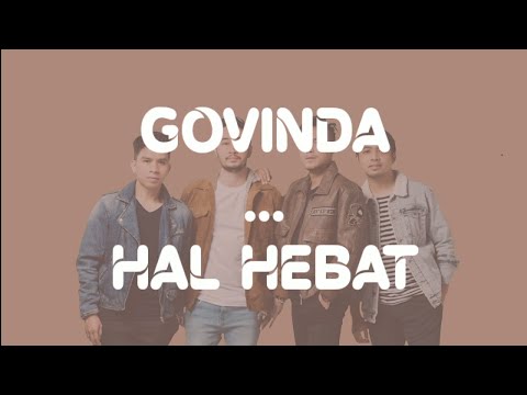 Lirik Lagu || Govinda - Hal Hebat || Music Lyrics Video - YouTube