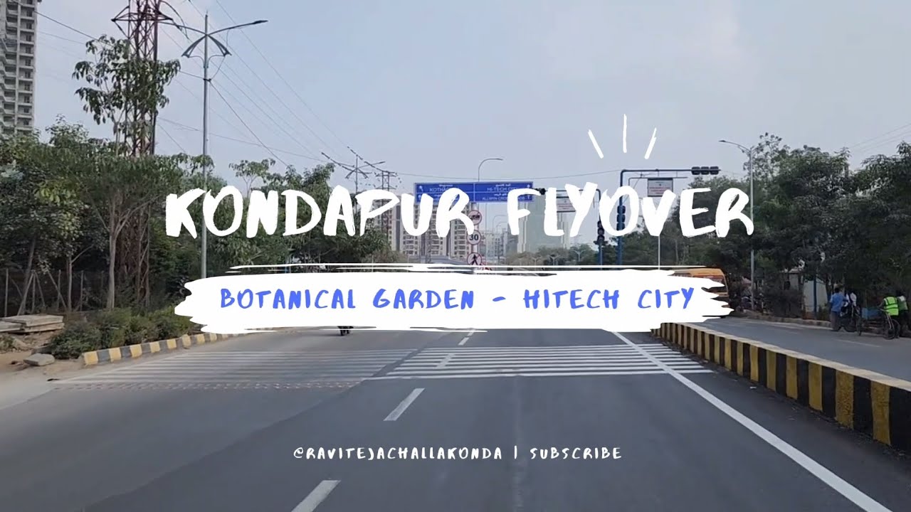 Kondapur Flyover Part 1 || UniDirectional || SRDP || Botanical Garden ...