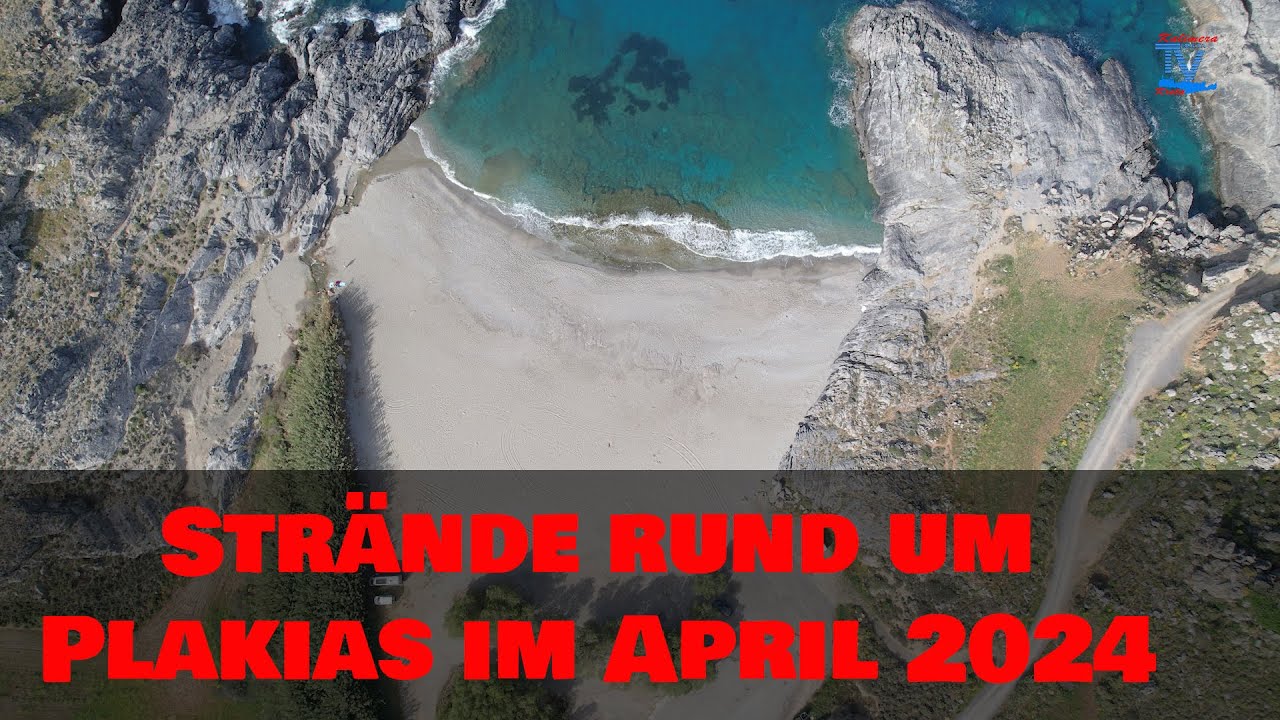 Kretas Strände rund um Plakias April 2024 / Kreta/Crete 2024 - YouTube