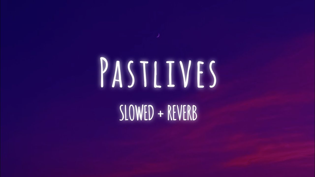 𝗣𝗮𝘀𝘁𝗹𝗶𝘃𝗲𝘀 | 𝗦𝗹𝗼𝘄𝗲𝗱 𝗫 𝗥𝗲𝘃𝗲𝗿𝗯 #slowedandreverb @listen2me_ - YouTube