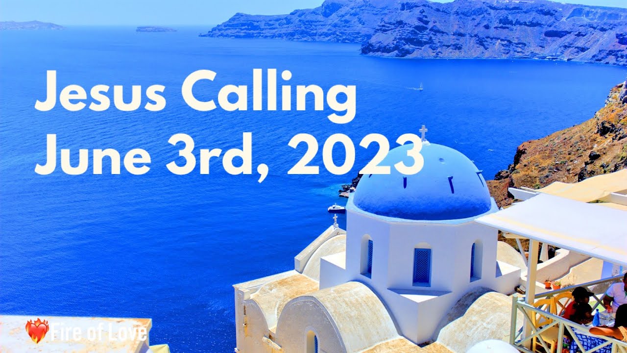 Jesus Calling Daily Devotional for June 3rd - YouTube
